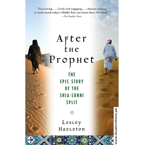 After The Prophet The Epic Story Of The Shia-sunni Split In Islam By L ...